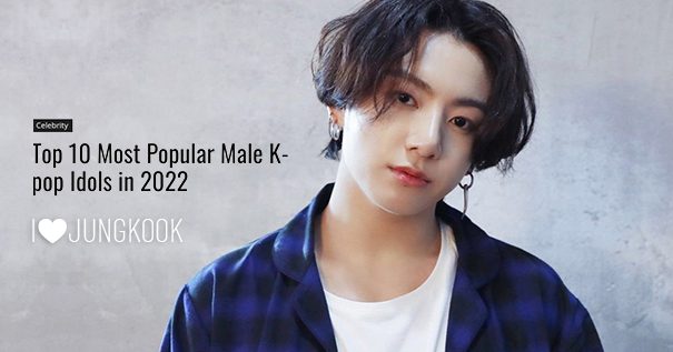 방탄소년단 정국 2022년 가장 인기 있는 남자 K팝 아이돌 1위 초대세 아이콘의 영향력 황선용 기자 톱스타뉴스